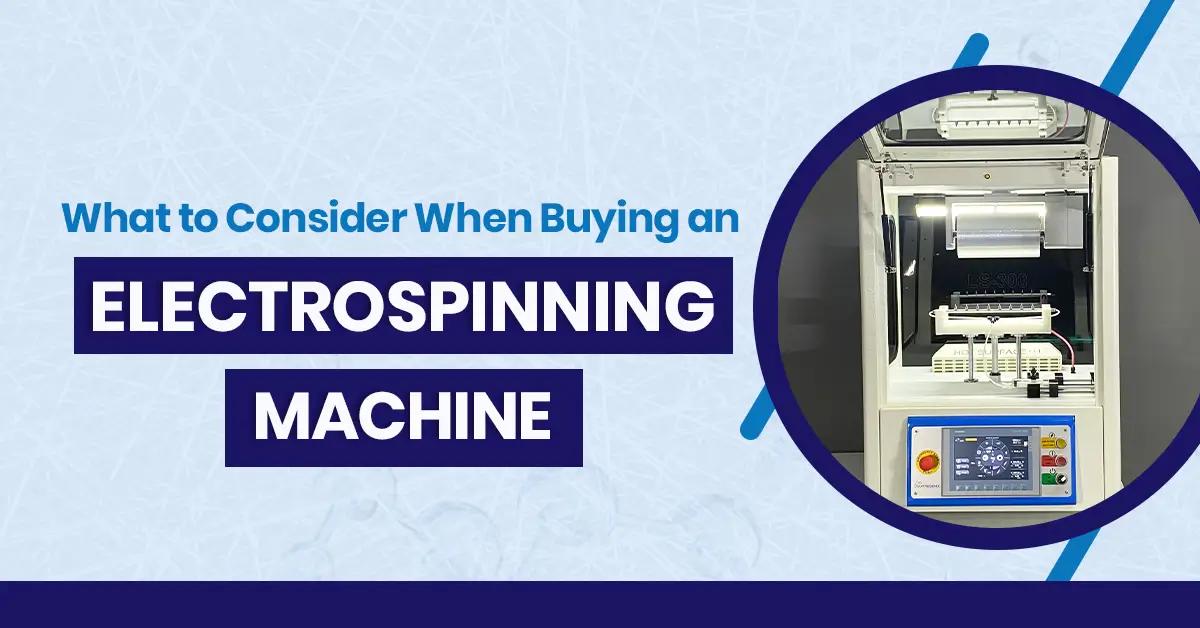 What to Consider When Buying an Electrospinning Machine