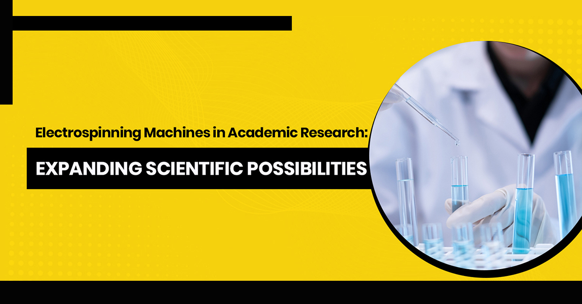 Electrospinning Machines in Academic Research - Electrospintek