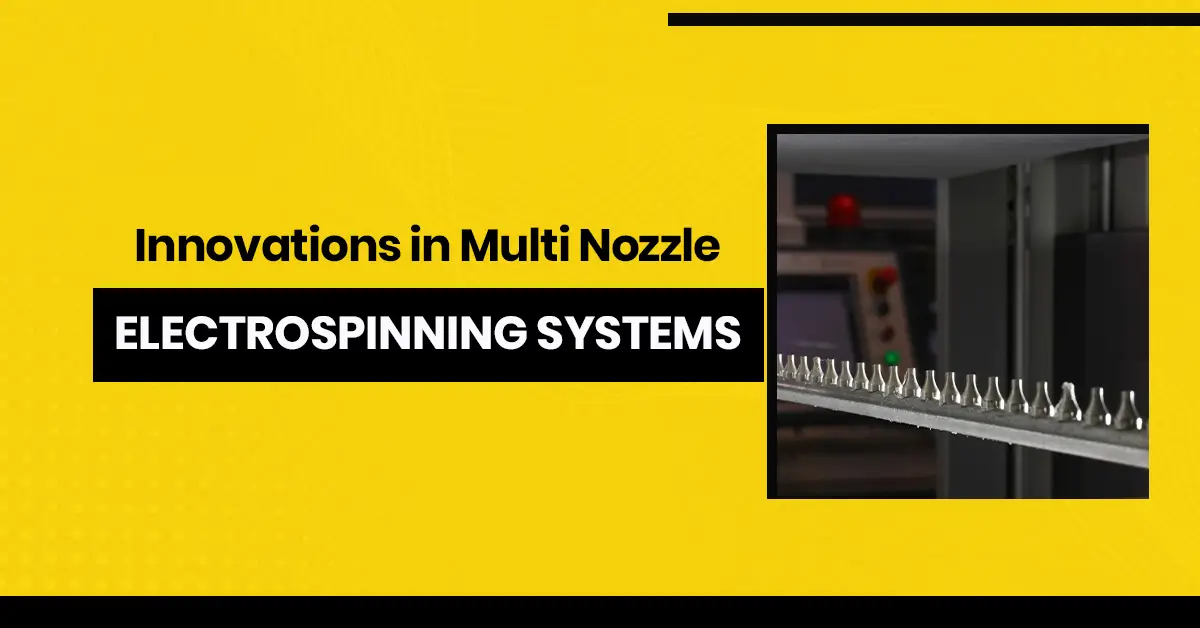Innovations in Multi Nozzle Electrospinning Systems