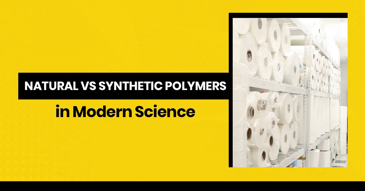 Natural vs Synthetic Polymers in Modern Science